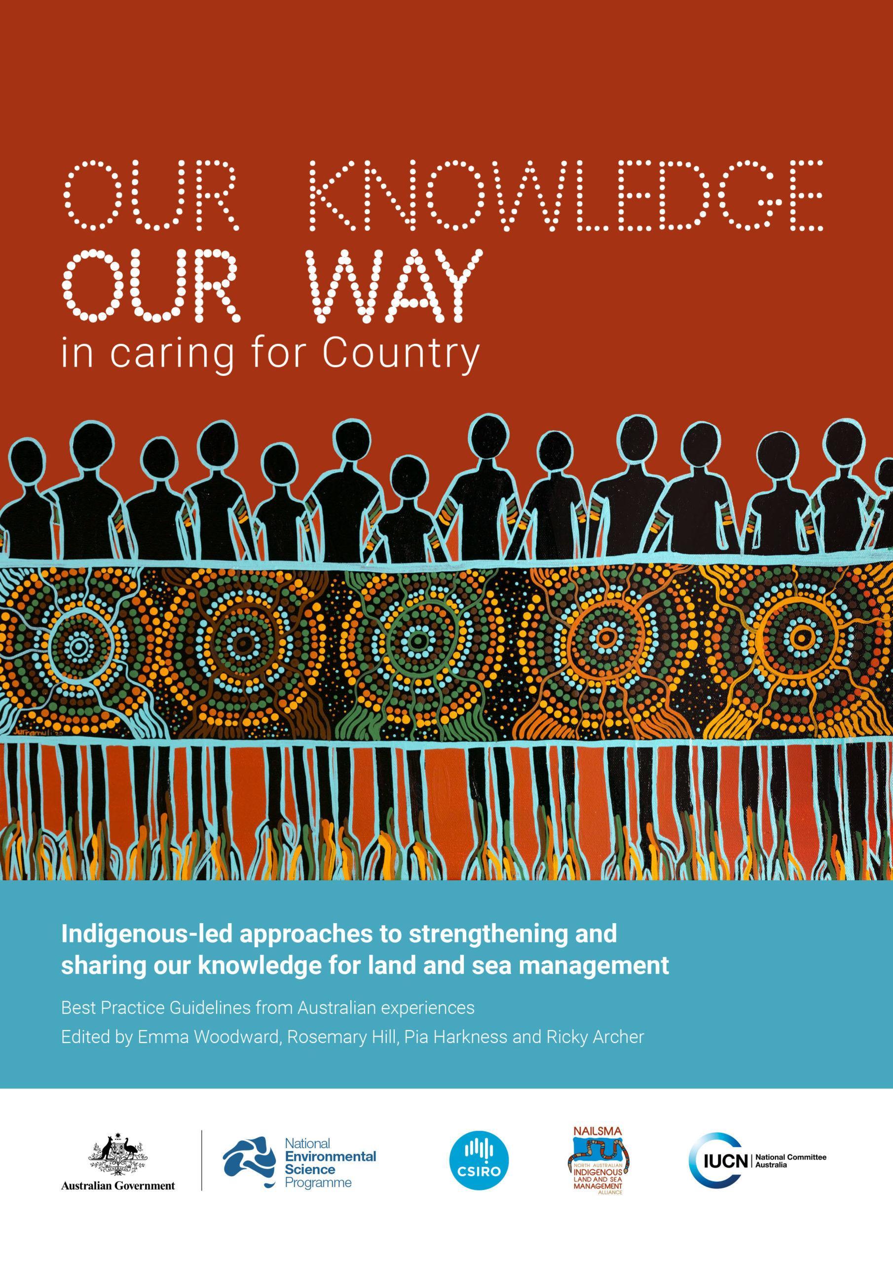 Our Knowledge Our Way in caring for Country: Indigenous-led approaches ...